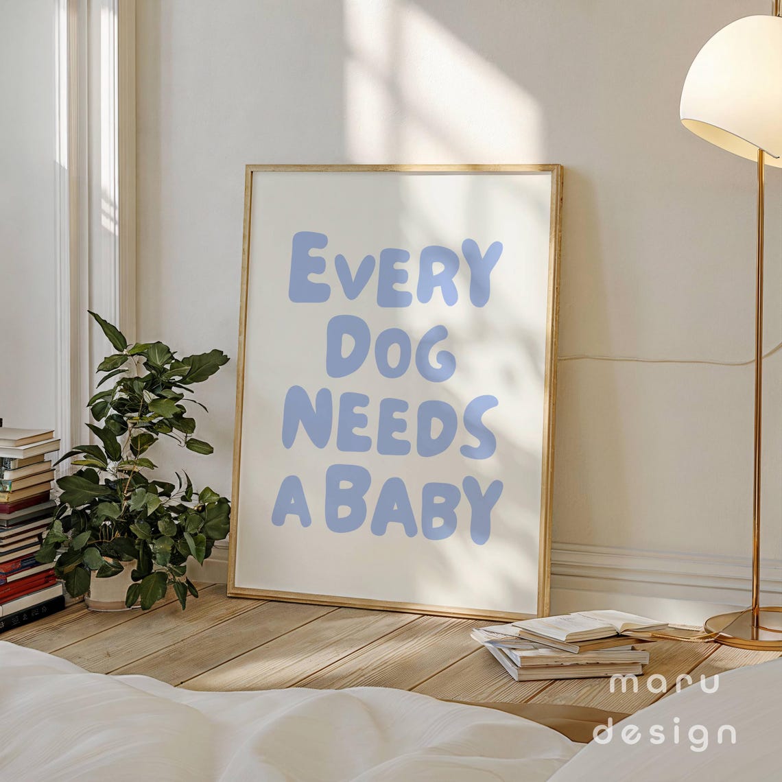 Every Dog Needs A Baby Wall Art, Printable Aesthetic Baby Reveal Poster ...