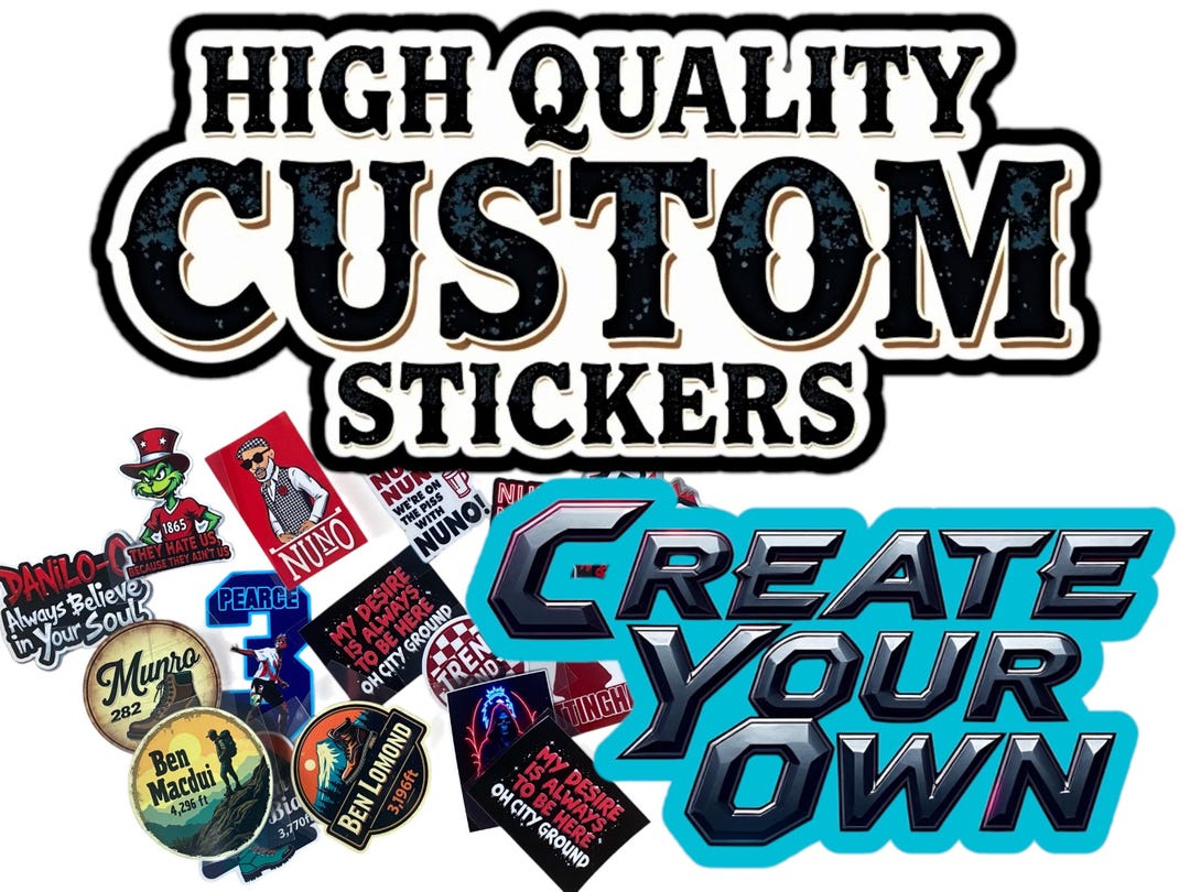 CUSTOM MADE / High Quality Stickers / Waterproof / Highly Adhesive ...