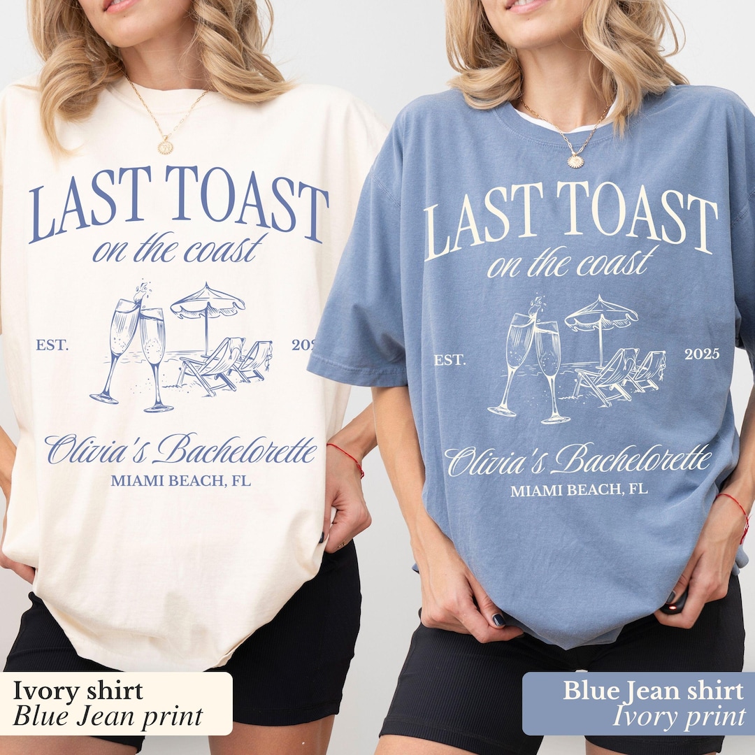 Last Toast on the Coast Shirt, Beach Bachelorette Party Shirt, Bach ...