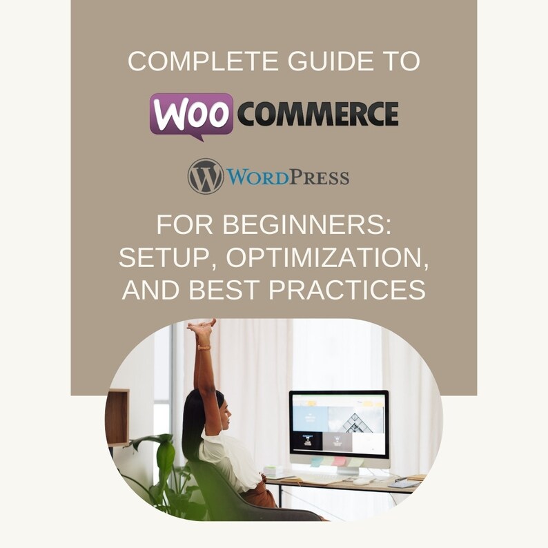 Complete Guide to Wordpress and Woocommerce for Beginners: Setup, Optimization and Best ...