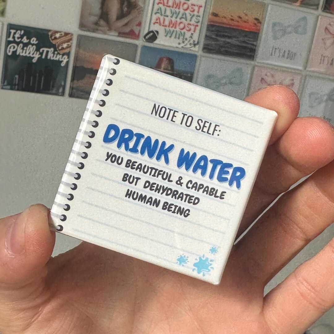 Magnet Note to Self Drink Water 2” by 2” Funny Magnets, Cute Gifts ...
