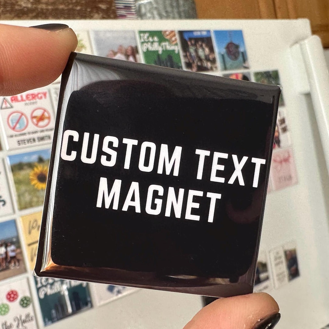 Same Day Ship! Customize Your Own Fridge Magnet. Custom Text, Quote ...