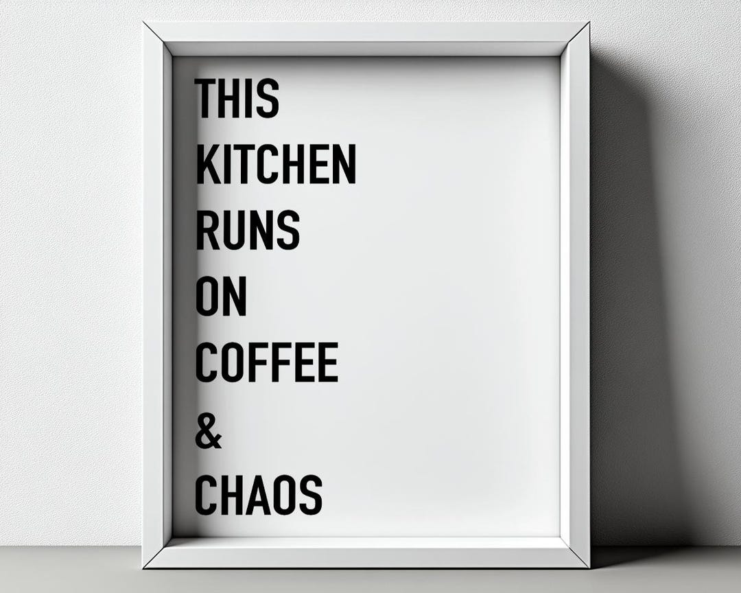 This Kitchen Runs on Coffee & Chaos physical Print Kitchen Wall Art ...