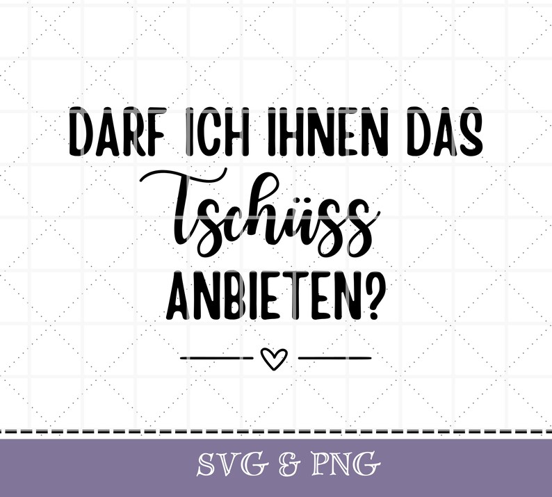 Plotter File Funny Saying in SVG & PNG German Digital "may I Offer You ...
