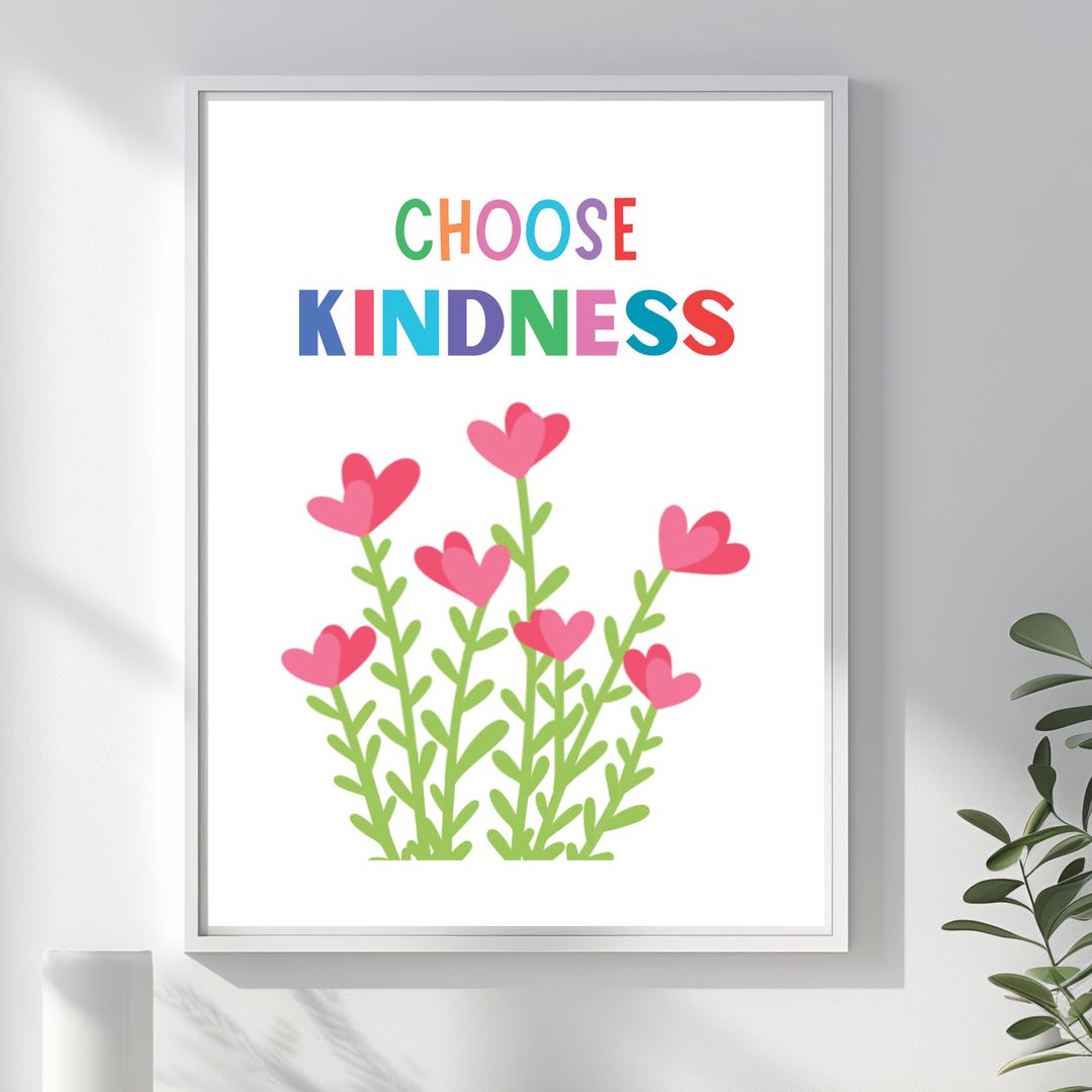 Choose Kindness Poster Wall Art, Inspirational Kindness Print, Kindness ...