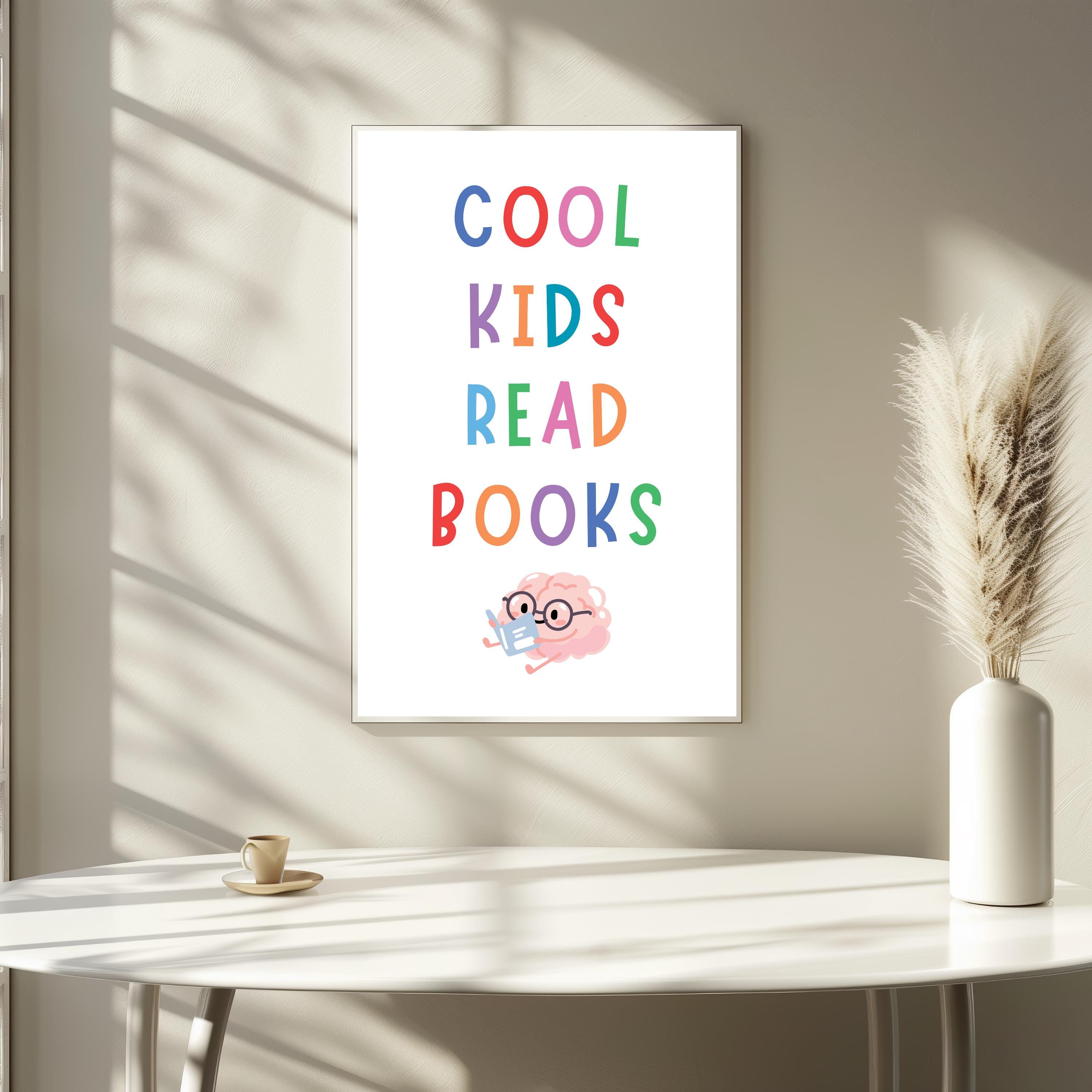 Cool Kids Read Books, Read Quote Sign, Read Sign Quote, Reading Corner ...