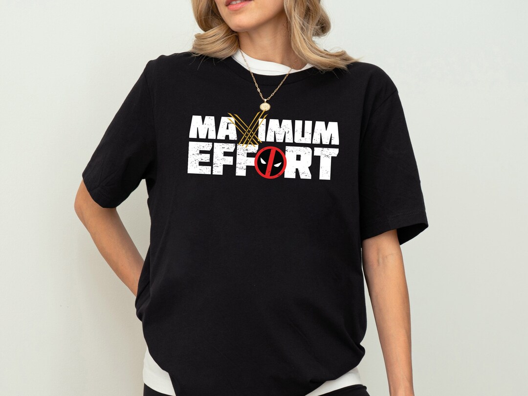 Disney Marvel Maximum Effort Shirt, Marvel Deadpool and Wolverine Shirt, Disney Superhero Best ...