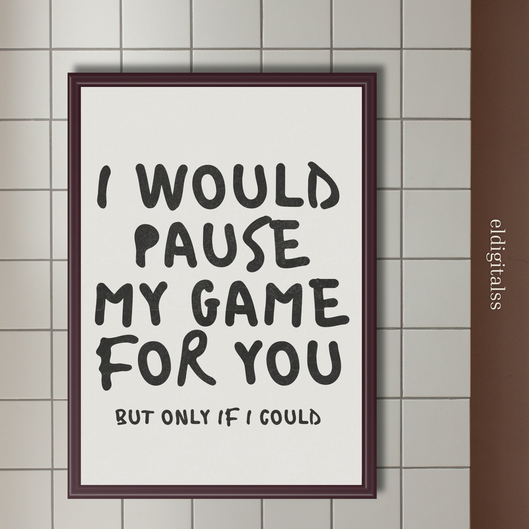 Pause My Game, Gaming Poster, Gaming Room Decor, Quotes Wall Art Trendy ...