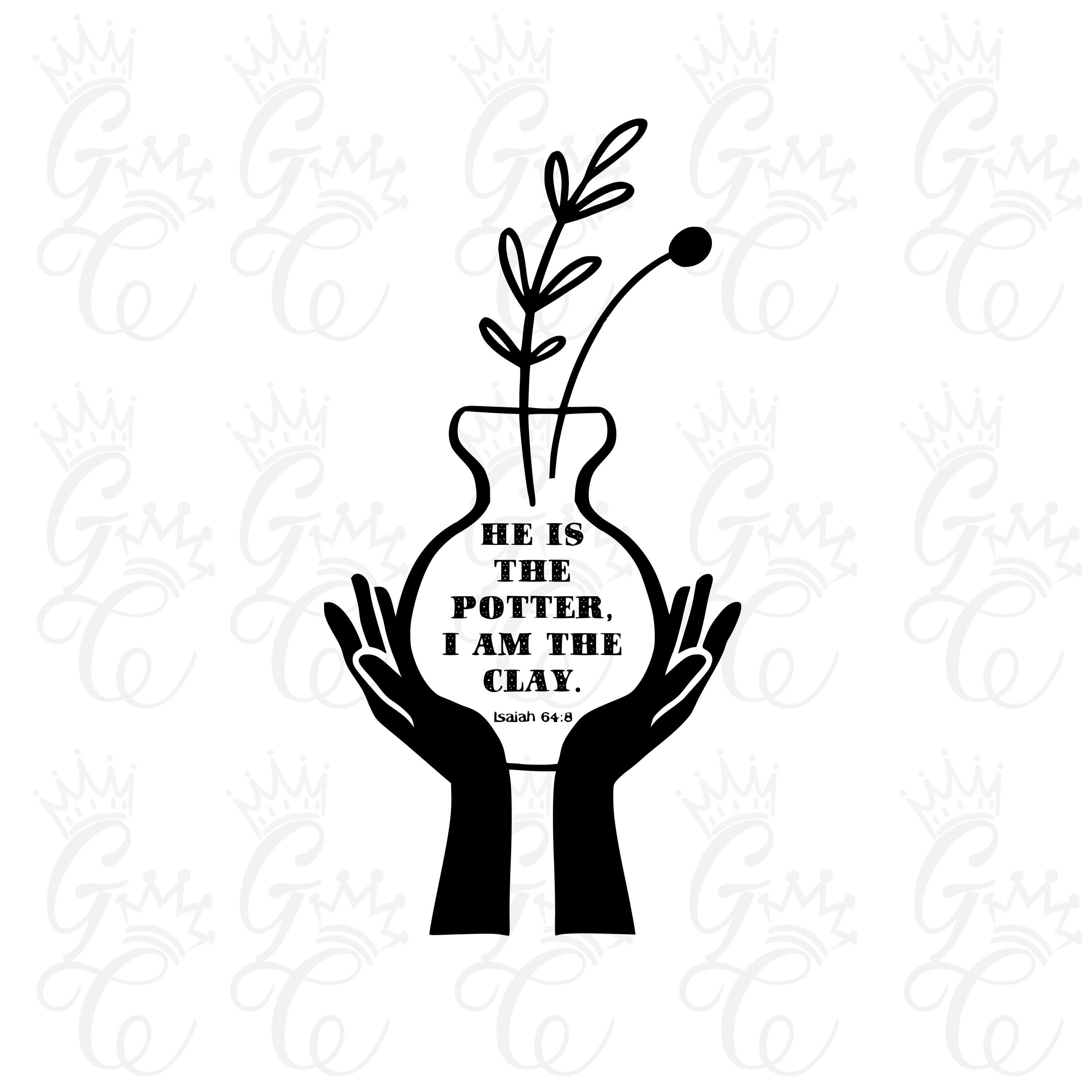 Jesus is the Potter I Am the Clay SVG Christian Shirt Design Scripture ...