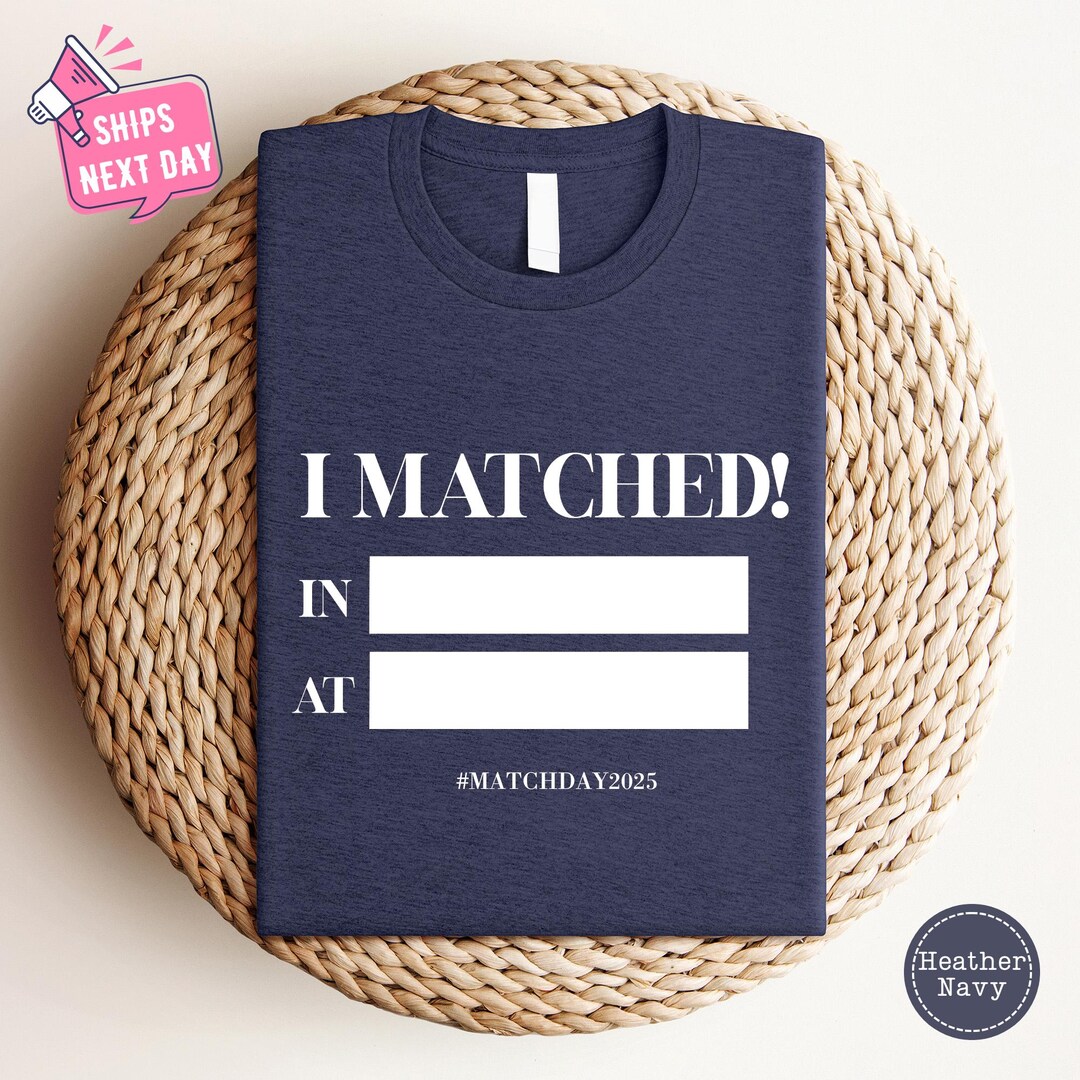 I Matched Shirt for Residency Match Day 2025, Match Day Gifts for ...