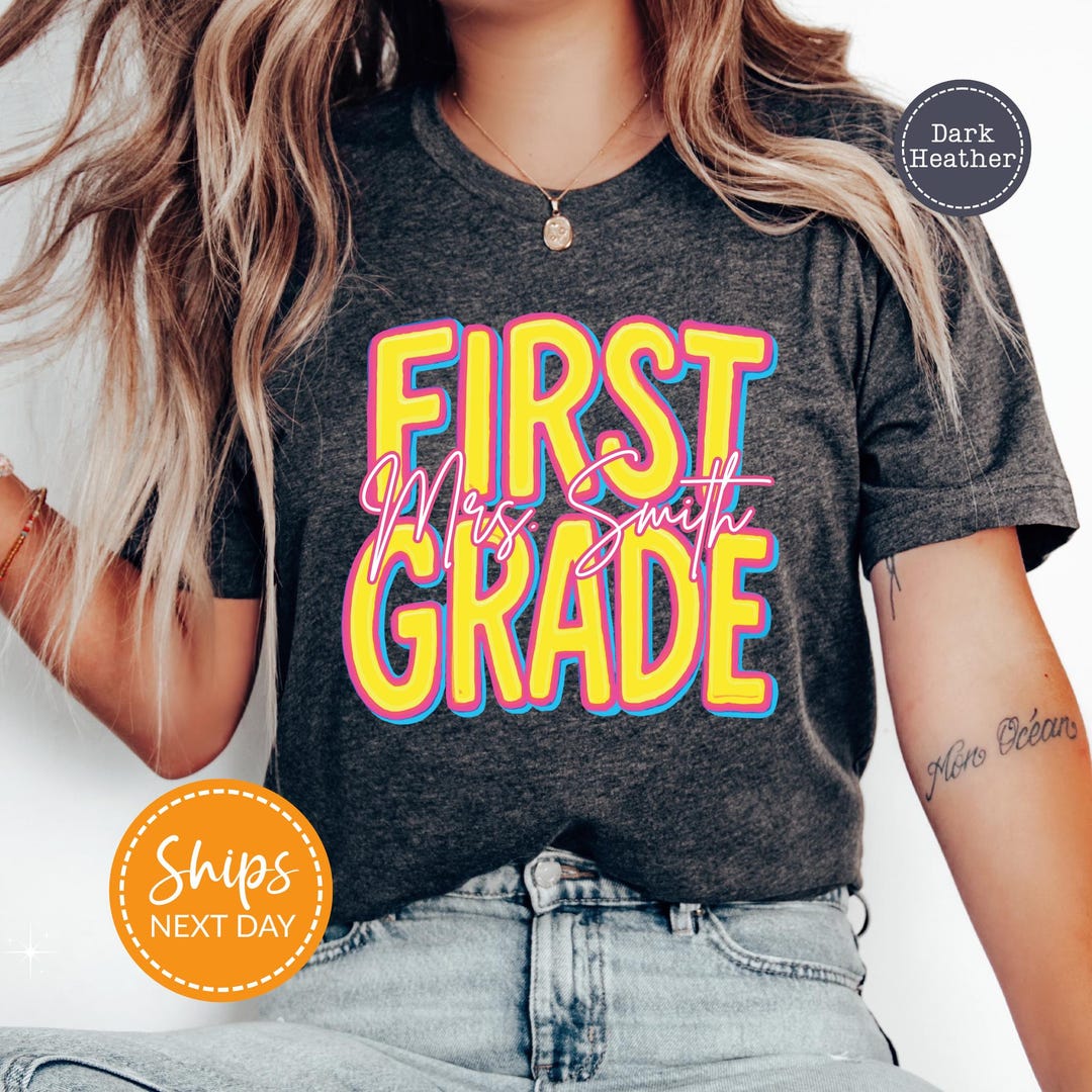 First Grade Teacher Custom Shirts, Personalized 1st Grade Teacher ...