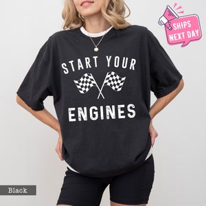 Comfort Colors Start Your Engines Tshirt, Funny Racing Shirt With ...