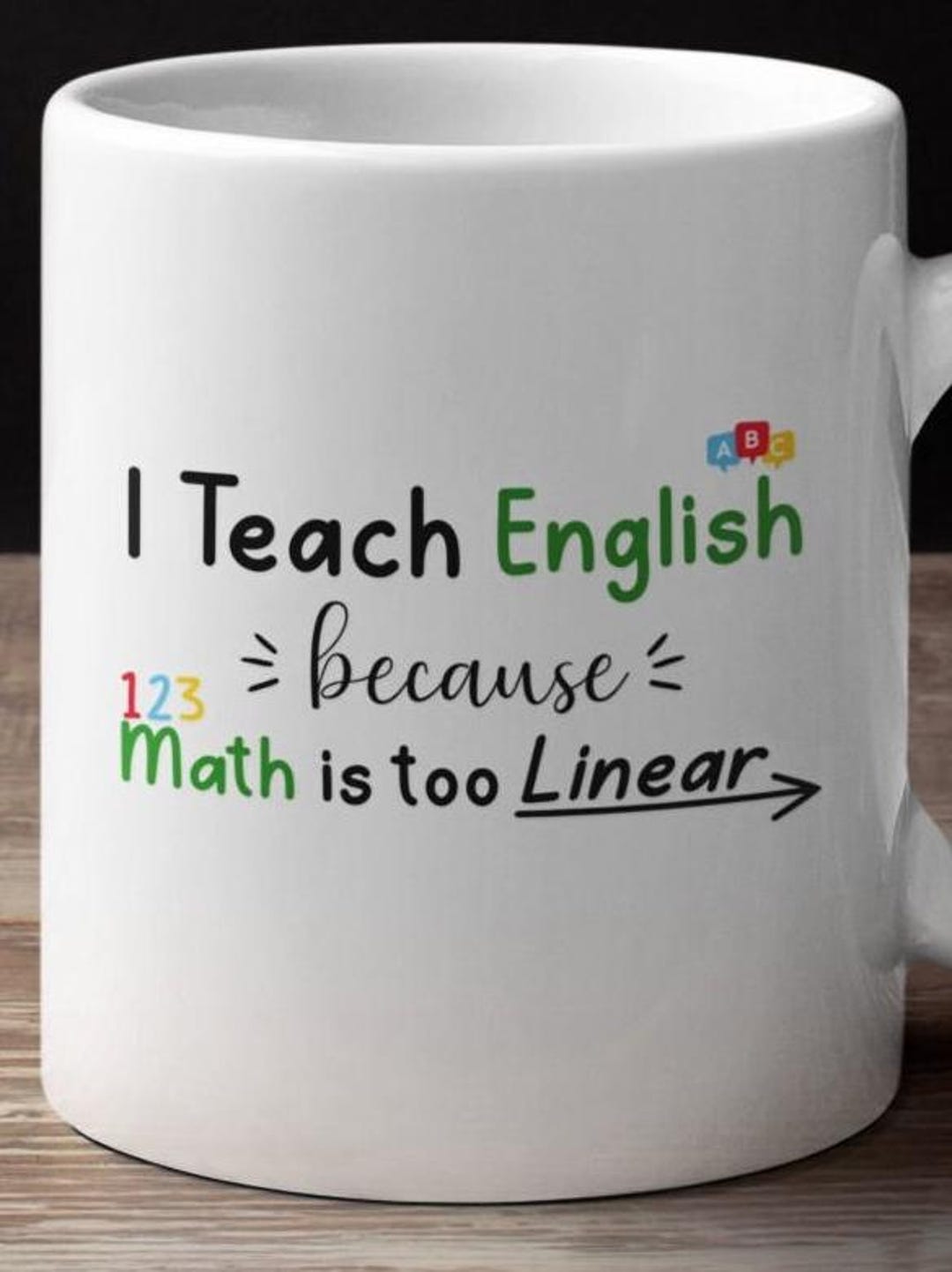 I Teach English Because Math is Too Linear - Etsy