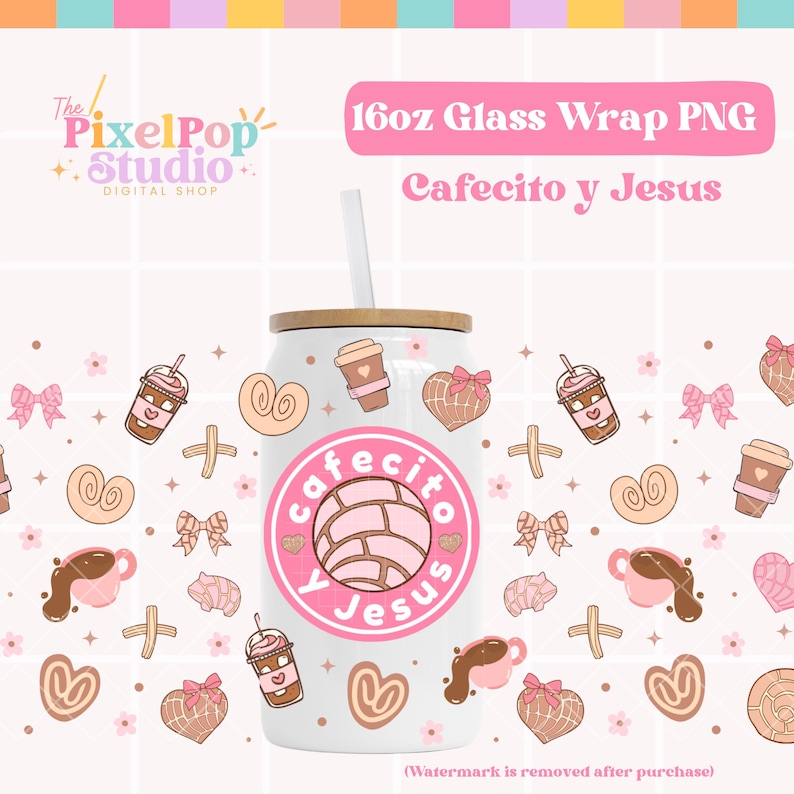Cafecito Y Jesus Cup Wrap Png, Libbey 16oz Can Glass, Mexico Concha ...