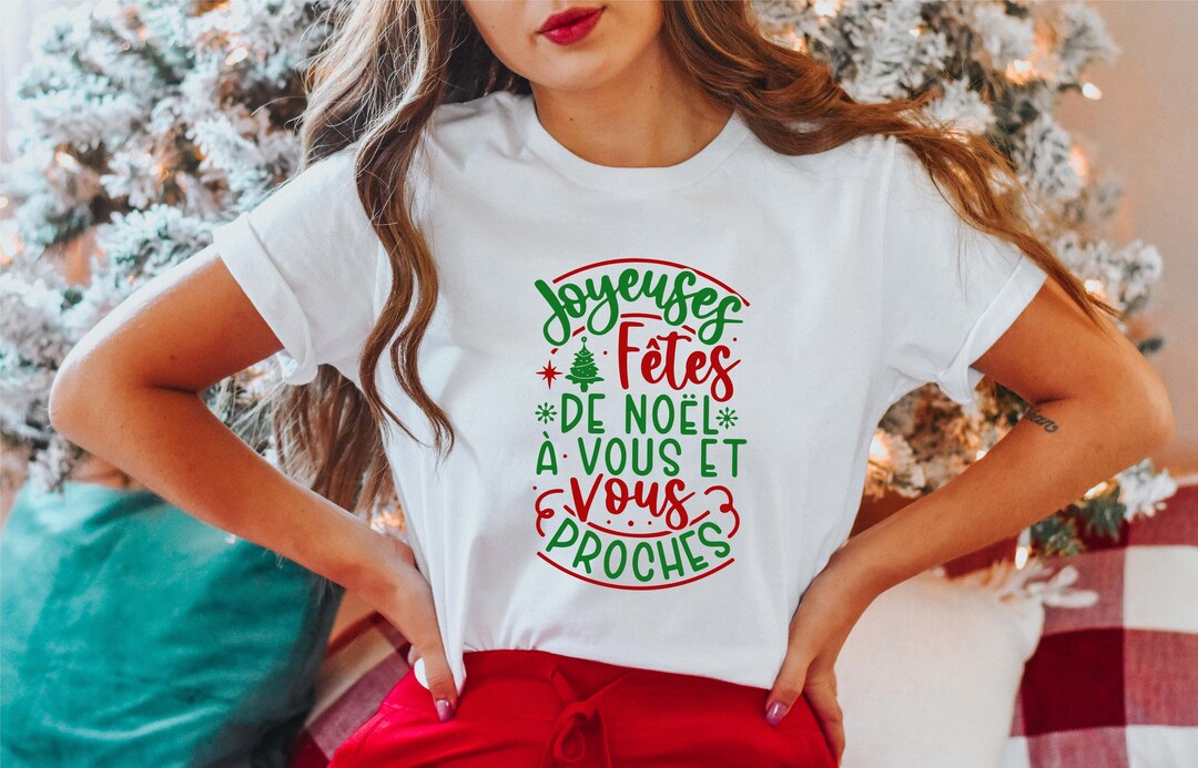 Joyeuses Fetes De Noël A Vous Et Vous Proches T-shirt, Bonne Noël Fête ...