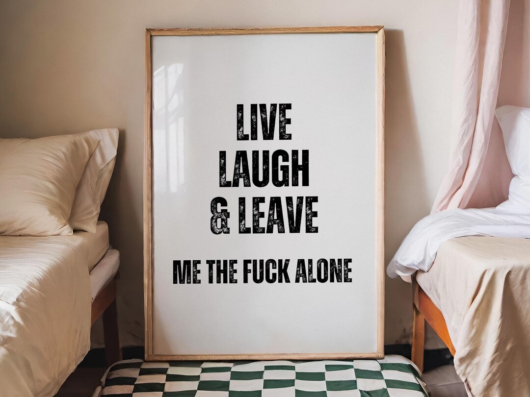 Live Laugh and Leave Rude Quote Home Decor, Sweary Kitchen Print ...