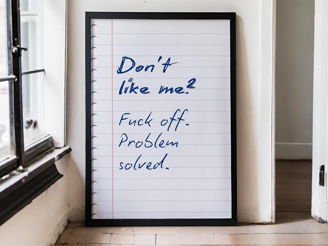 Don’t Like Me? Very Rude Wall Art Print, Inappropriate Office Decor ...
