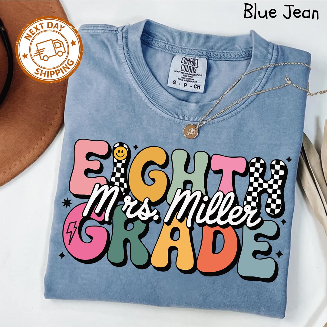 Custom Eighth Grade Teacher Shirt, Comfort Colors® 8th Grade Shirt ...