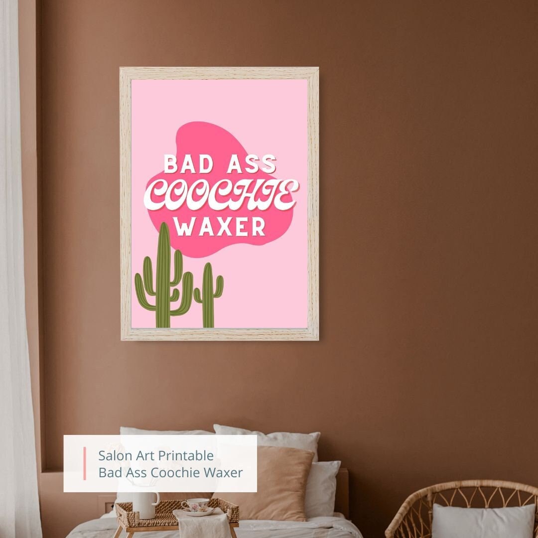 Bad Ass Coochie Waxer Digital Salon Decor Wall Art Print (digital ...