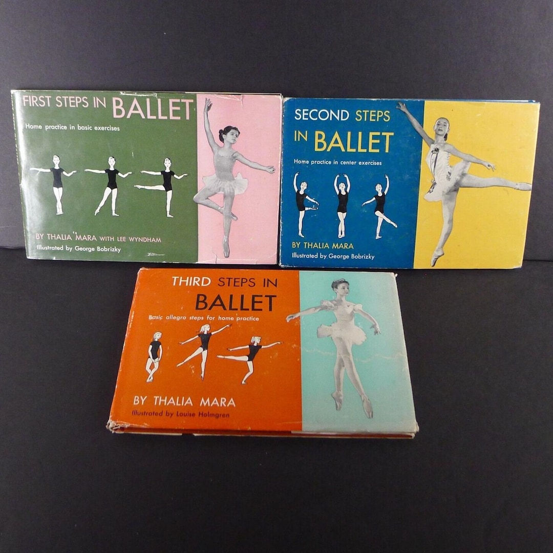 First Second and Third Steps in Ballet Trio of Instructional Books by Thalia Mara First Editions ...