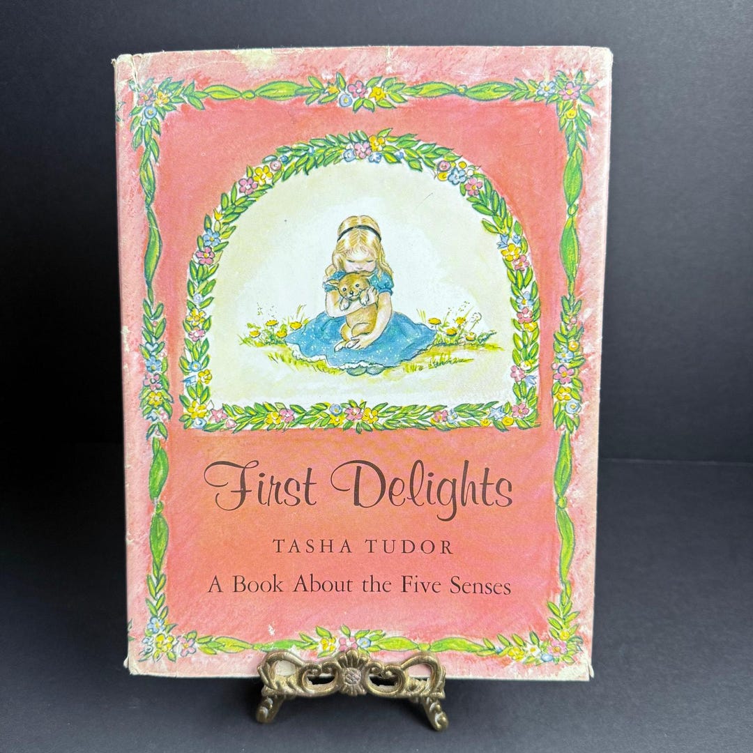 First Delights A Book About the Five Sense by Tasha Tudor 1966 First ...