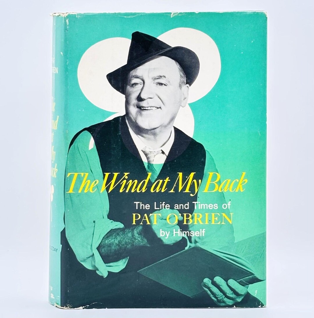The Wind at My Back 1964 the Life and Times of Pat O’brien SIGNED ...
