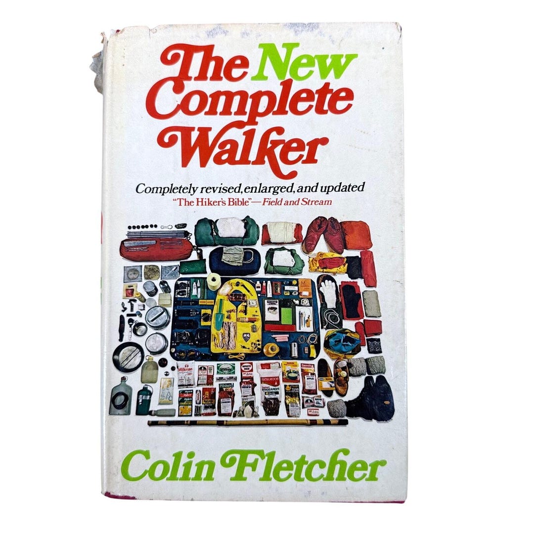 The New Complete Walker the Joys and Techniques of Hiking Colin ...