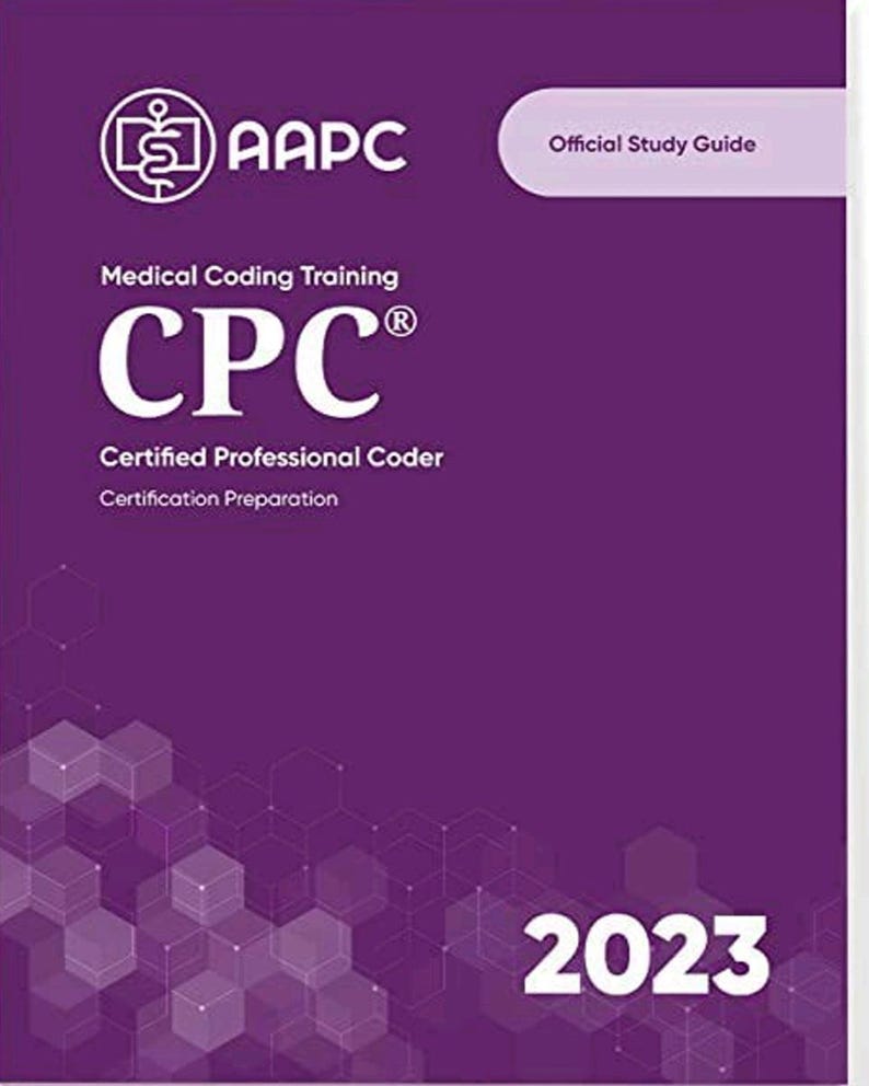 Master the Art of Medical Coding: 2023 AAPC CPC® Certified Professional Coder Certification Prep ...