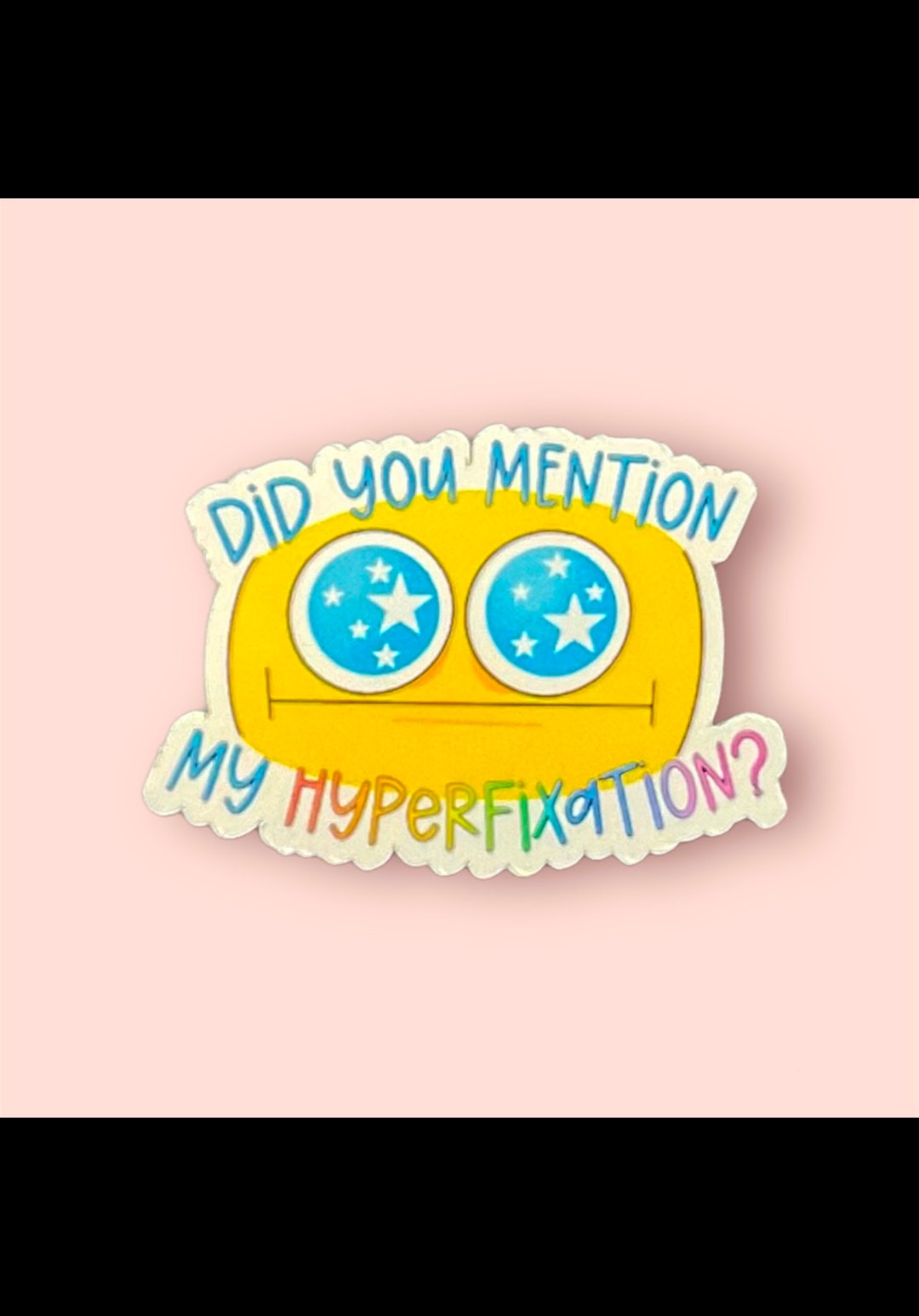 Did You Mention My Hyperfixation Sticker - Etsy