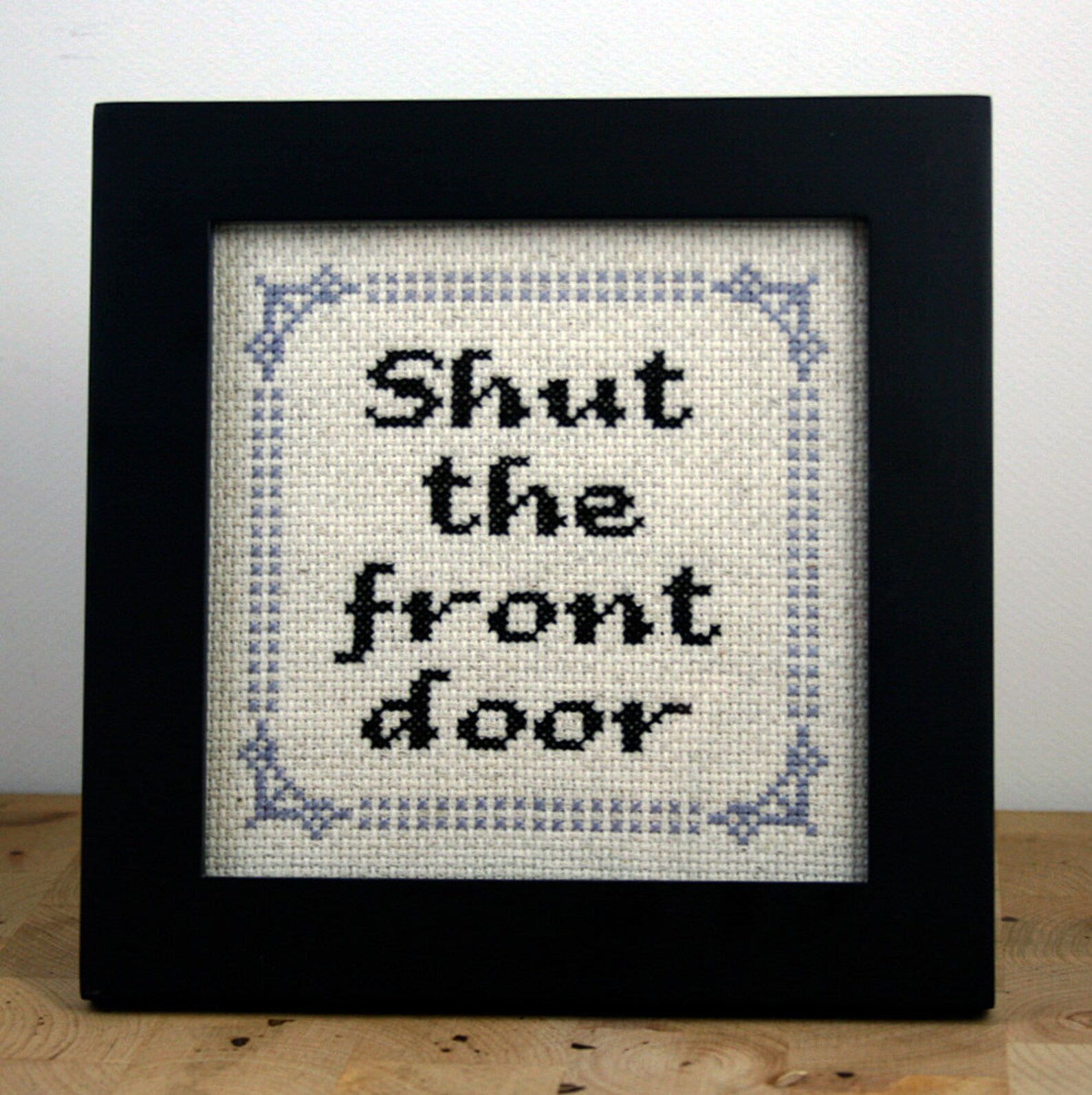 DIY Shut the Front Door - .pdf Original Cross Stitch Pattern - Instant ...