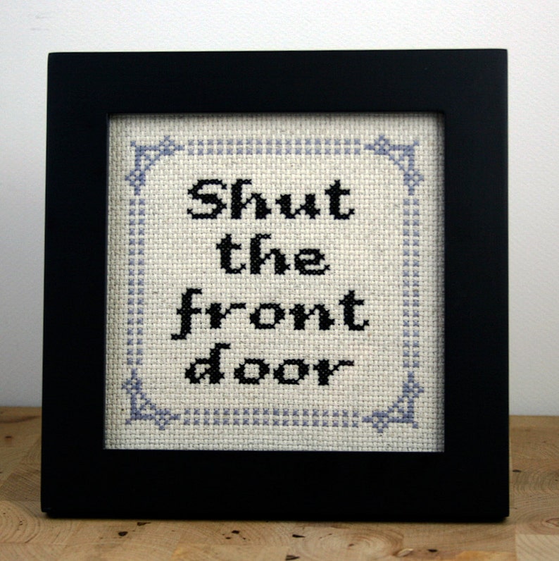 DIY Shut the Front Door .pdf Original Cross Stitch Pattern - Etsy