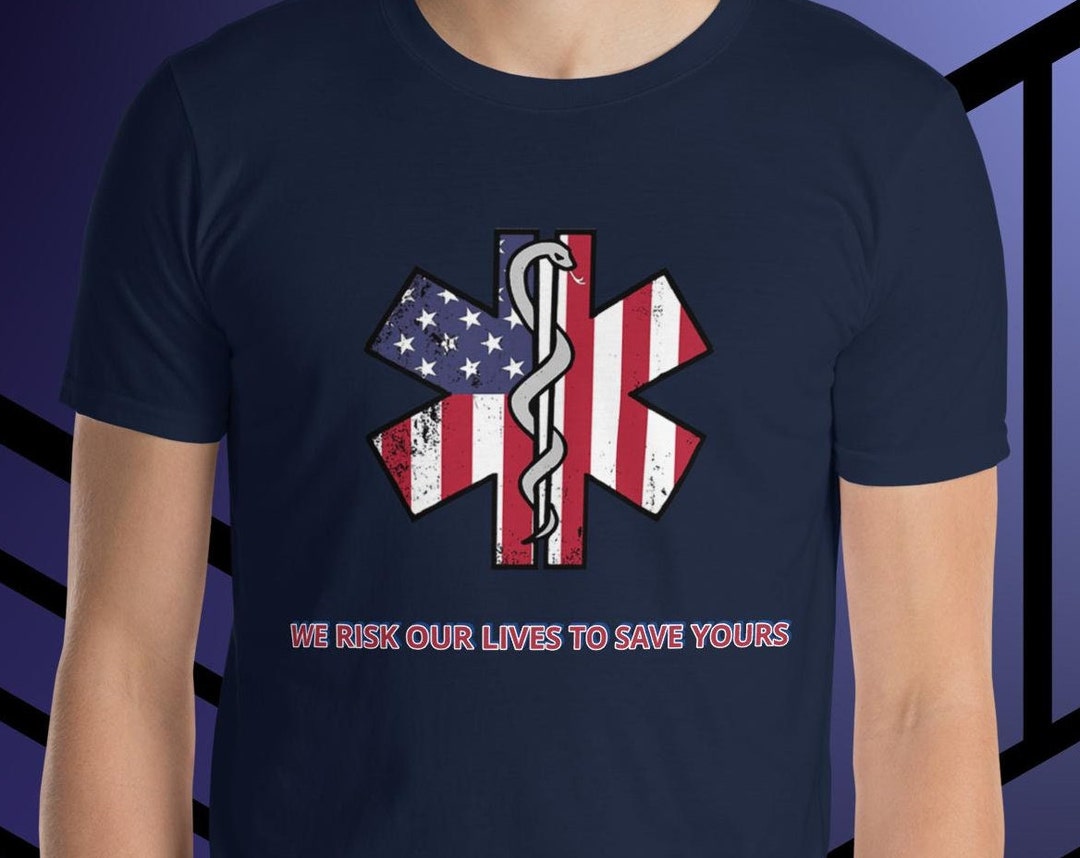 EMS Ambulance T-shirt - Star of Life Quote Tee - Star of Life Ambulance ...