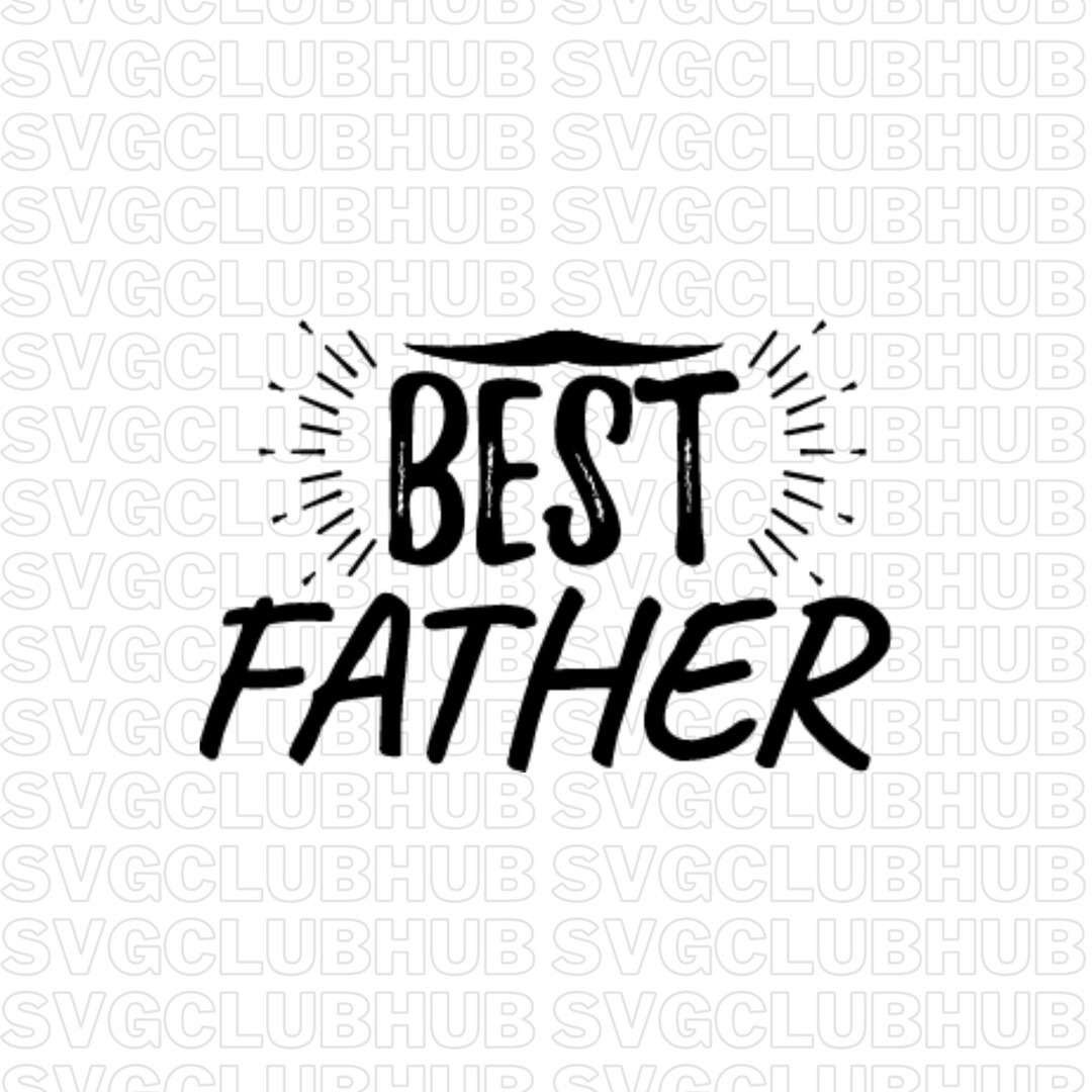 Father's Day SVG, Dad SVG, Best Dad Clipart, Daddy Happy Fathers Day ...
