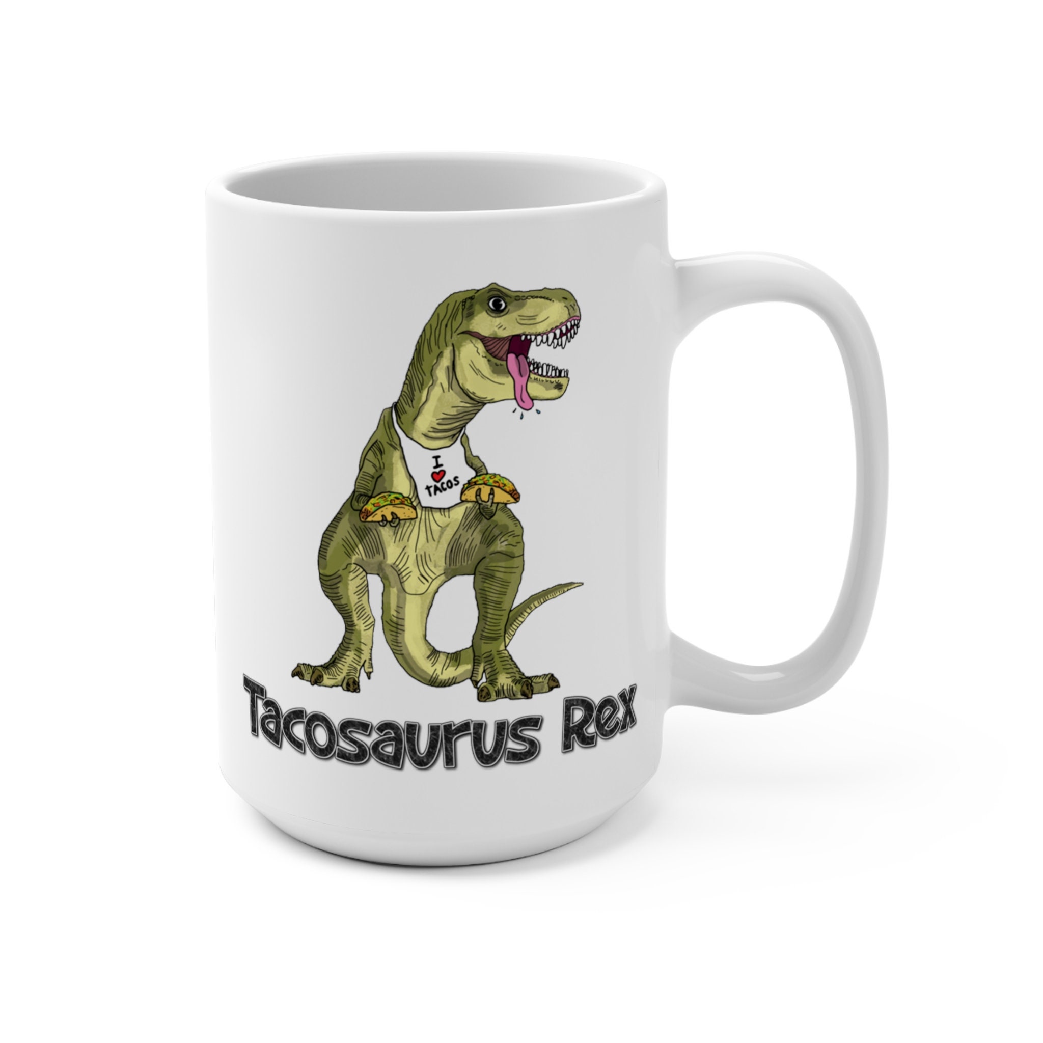 Tacosaurus Rex Dinosaur White Coffee/tea Mug (15oz) - Etsy