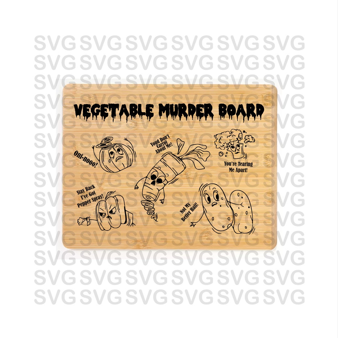 Buy Vegetable Murder Board Svg, Funny Svg, Cooking Svg, Chef Svg, Dxf ...