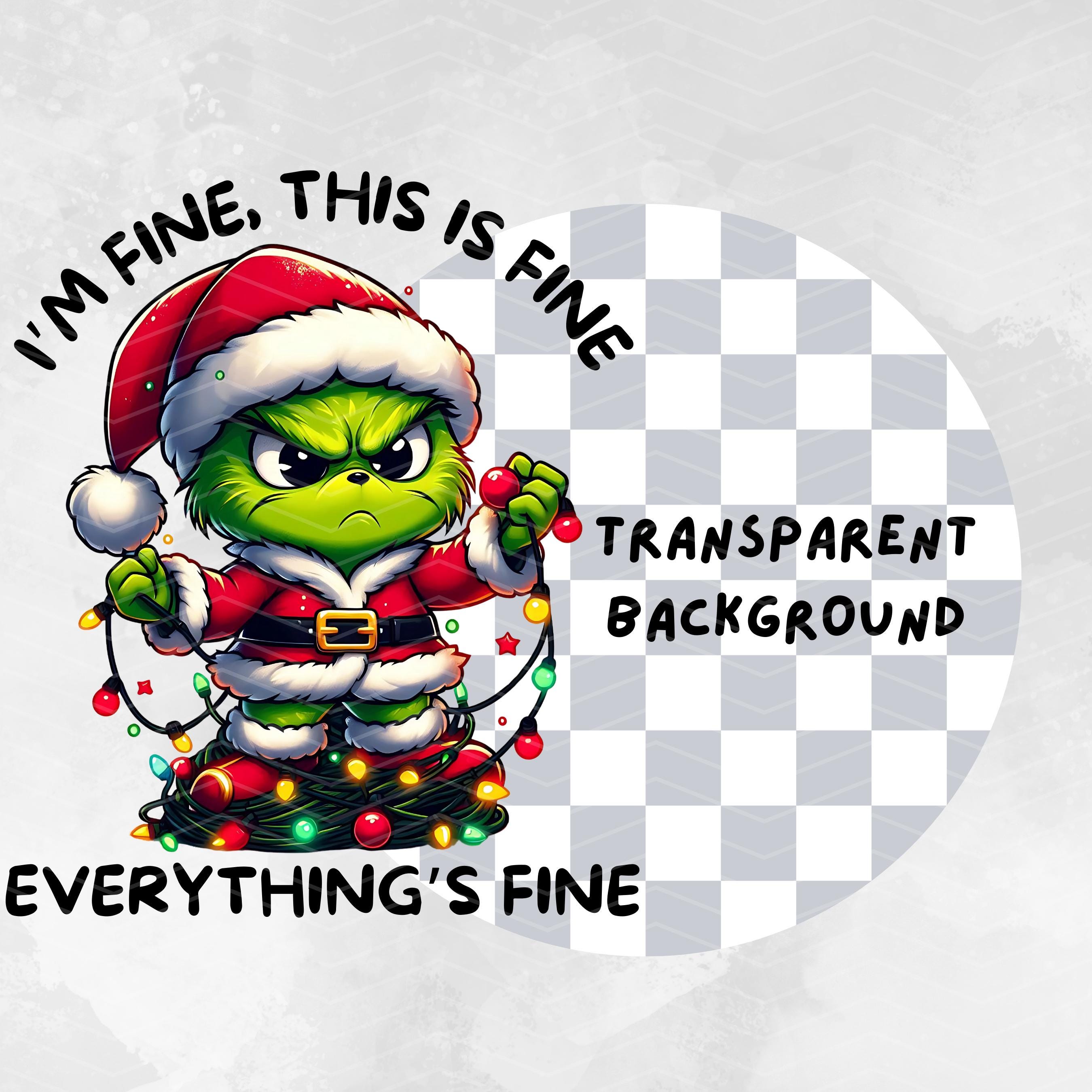 I'm Fine This is Fine Everything is Fine Png, Holiday Movie, I'm Fine ...