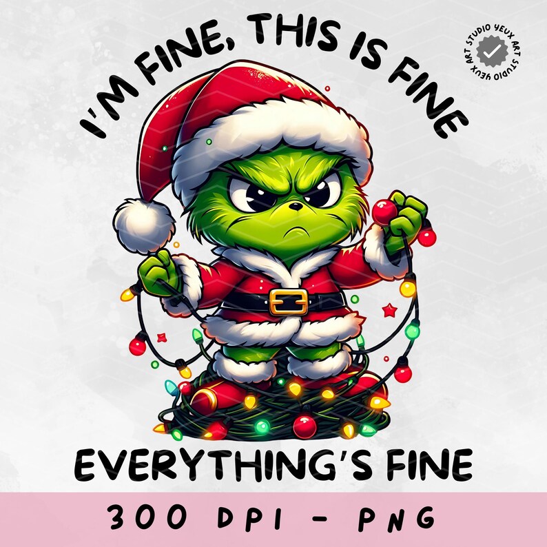 I'm Fine This is Fine Everything is Fine Png, Holiday Movie, I'm Fine ...