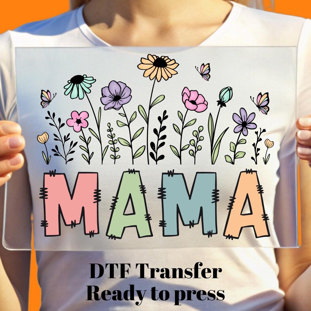 Wildflowers Mama DTF Transfer, Floral Mama Ready to Press, Bulk Dtf, DTF Gang Sheet, Unique Gift ...