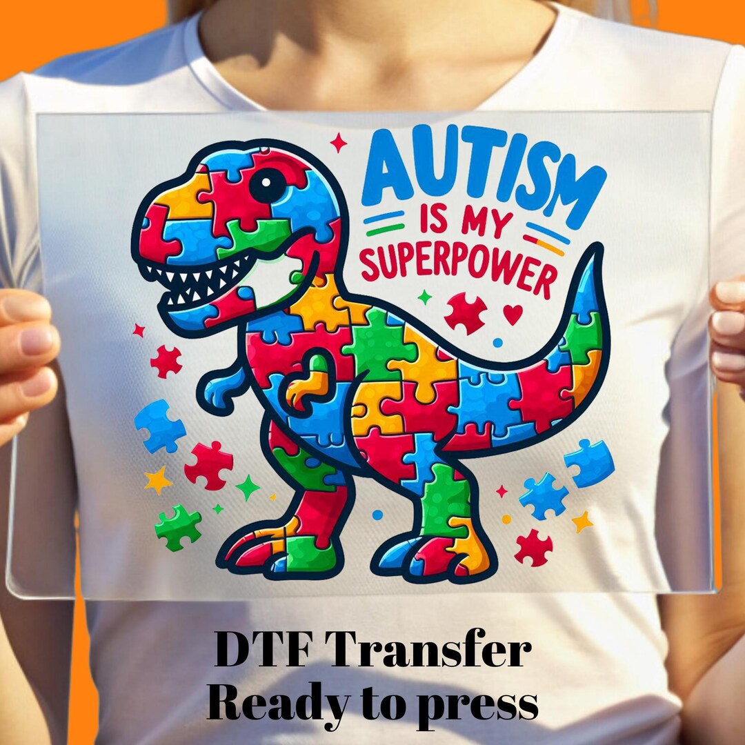 Autism Dinosaur T Rex DTF Transfer, Autism Ready to Press, Bulk Dtf ...