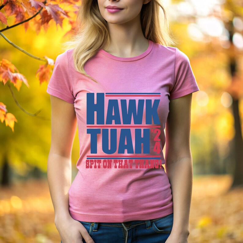 Hawk Tuah 24 Spit on That Thang DTF Transfer, Ready to Press, Bulk Dtf ...