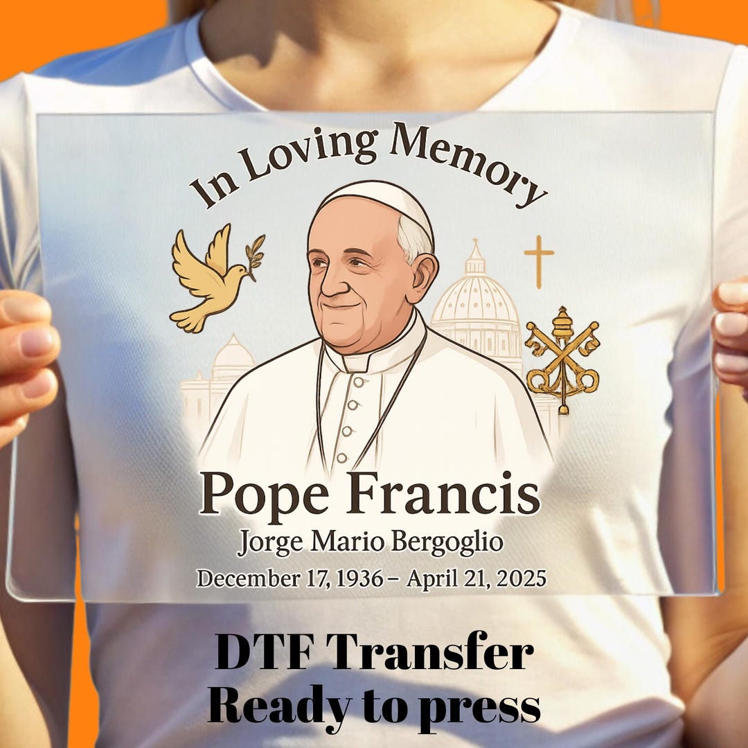 Pope Francis DTF Transfer Ready to Press, Catholic Vatican Heat Press ...