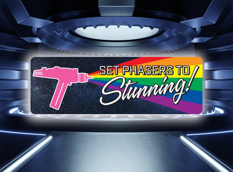 Star Trek, Set Phasers to Stunning Bumper Sticker, Pride, Waterproof ...