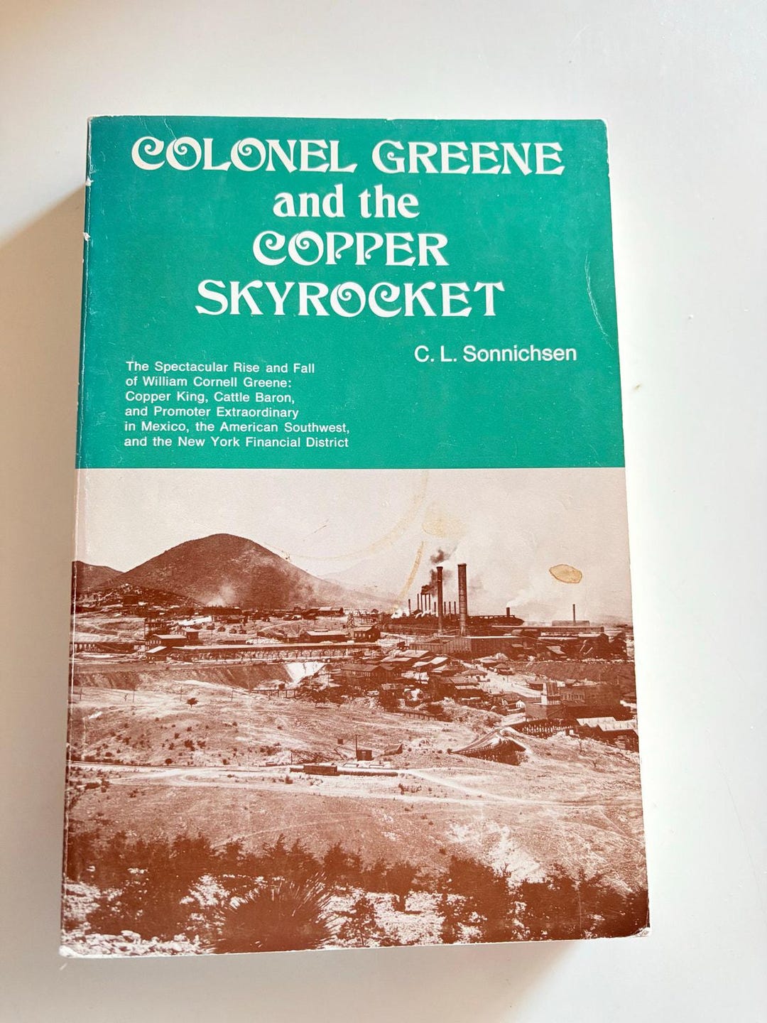Colonel Greene & the Copper Skyrocket Sonnichsen Vintage History Book ...