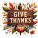 Thanksgiving Give Thanks Wooden Sign Clipart: JPG Images (digital ...