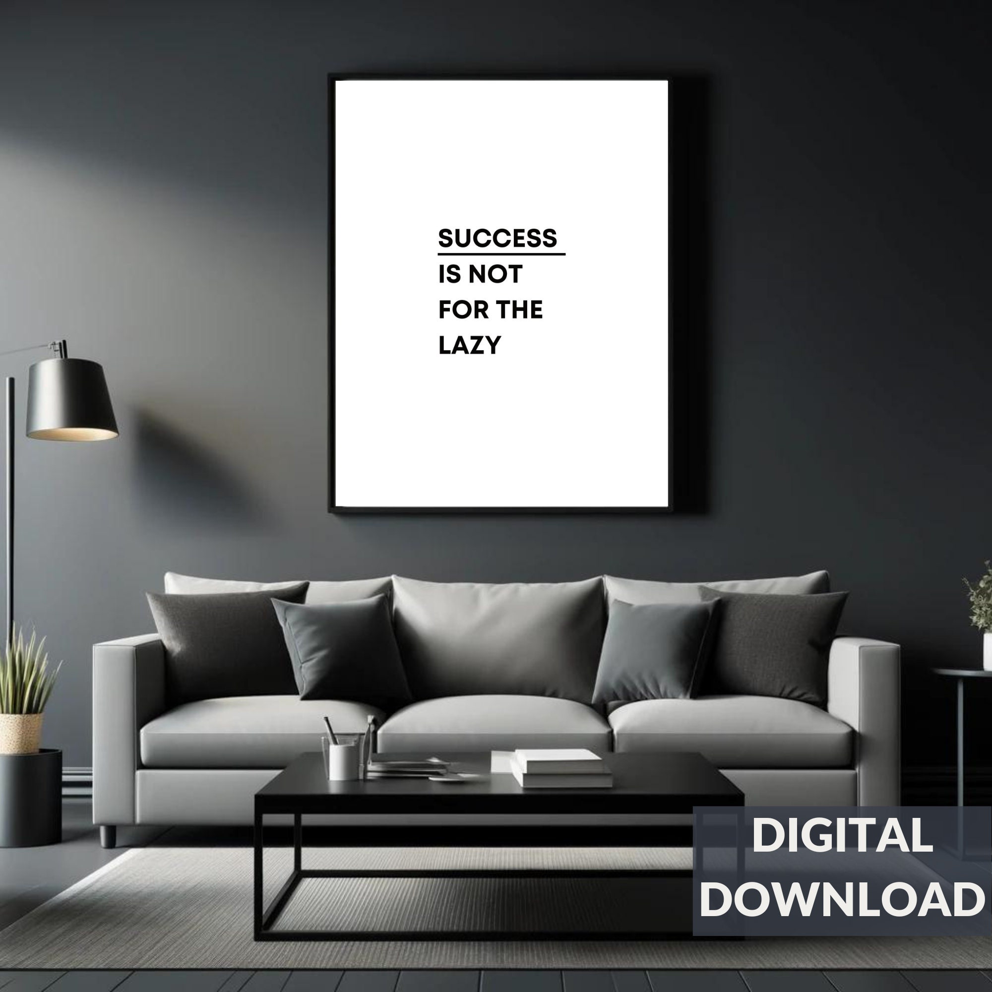 Success is Not for the Lazy | Motivational Wall Art | Minimalist ...