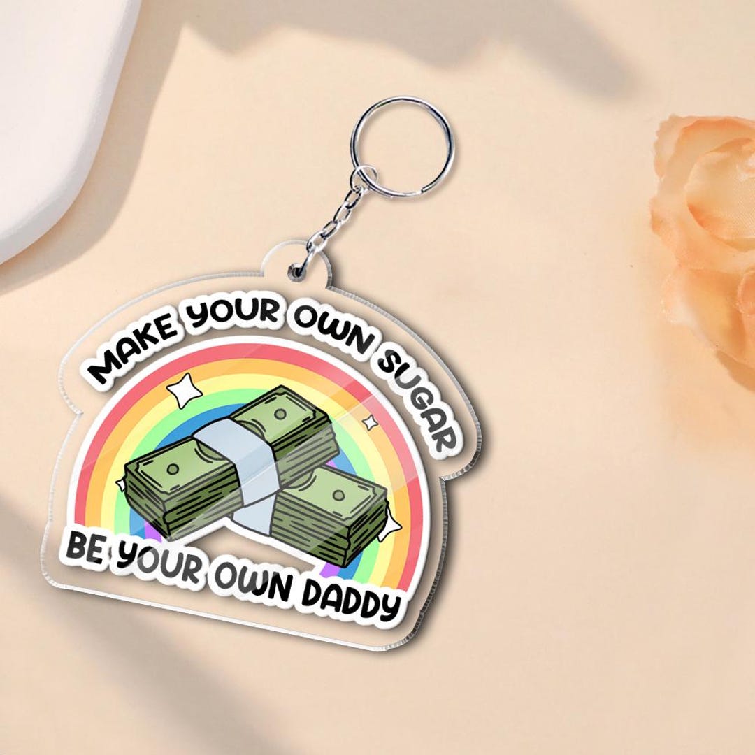 Make Your Own Sugar Funny Key Chain | Be Your Own Daddy Key Rings ...
