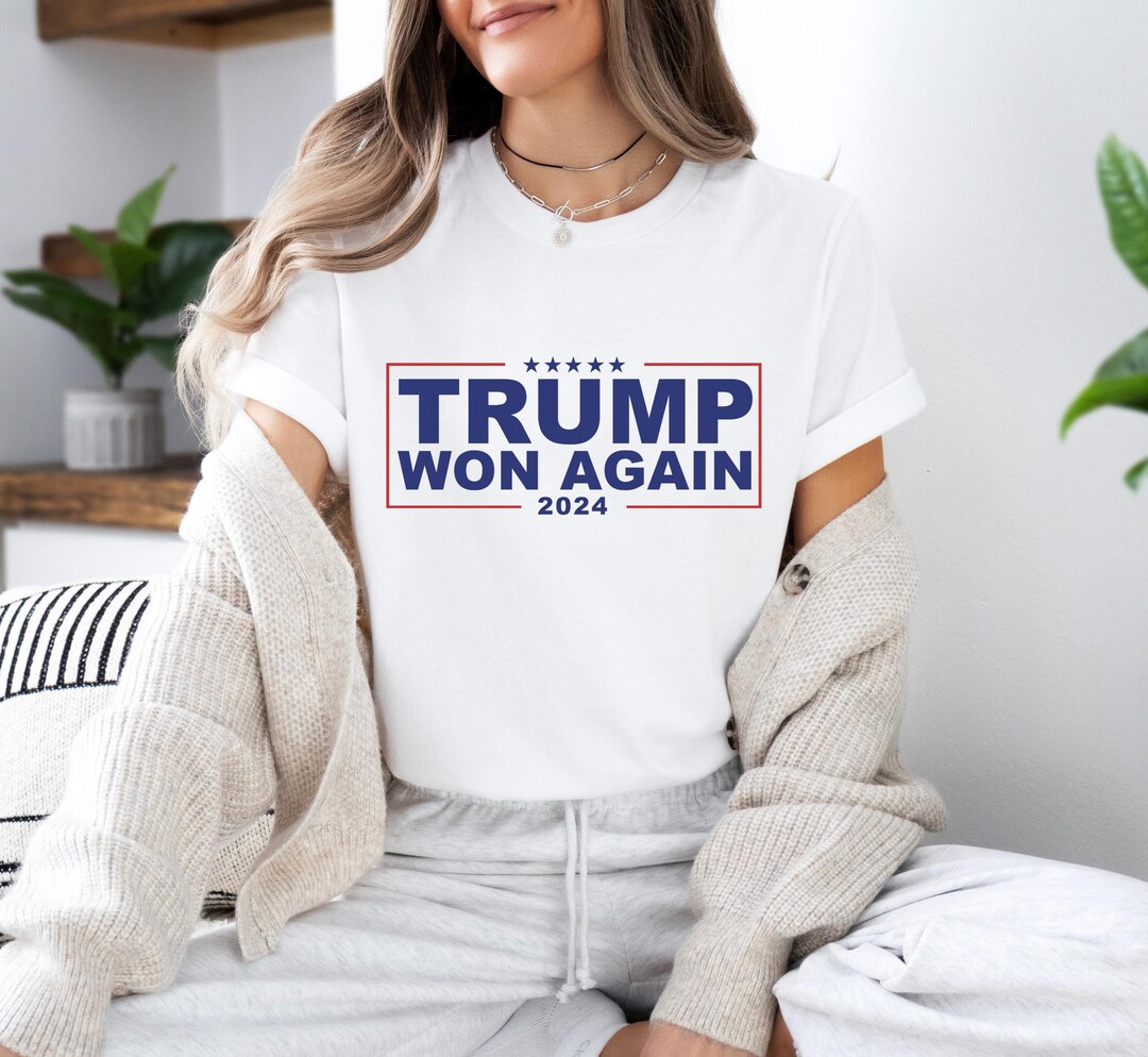 Trump Won Shirt, Trump 2024 Shirt, Trump Vance 24 Shirt, Trump ...