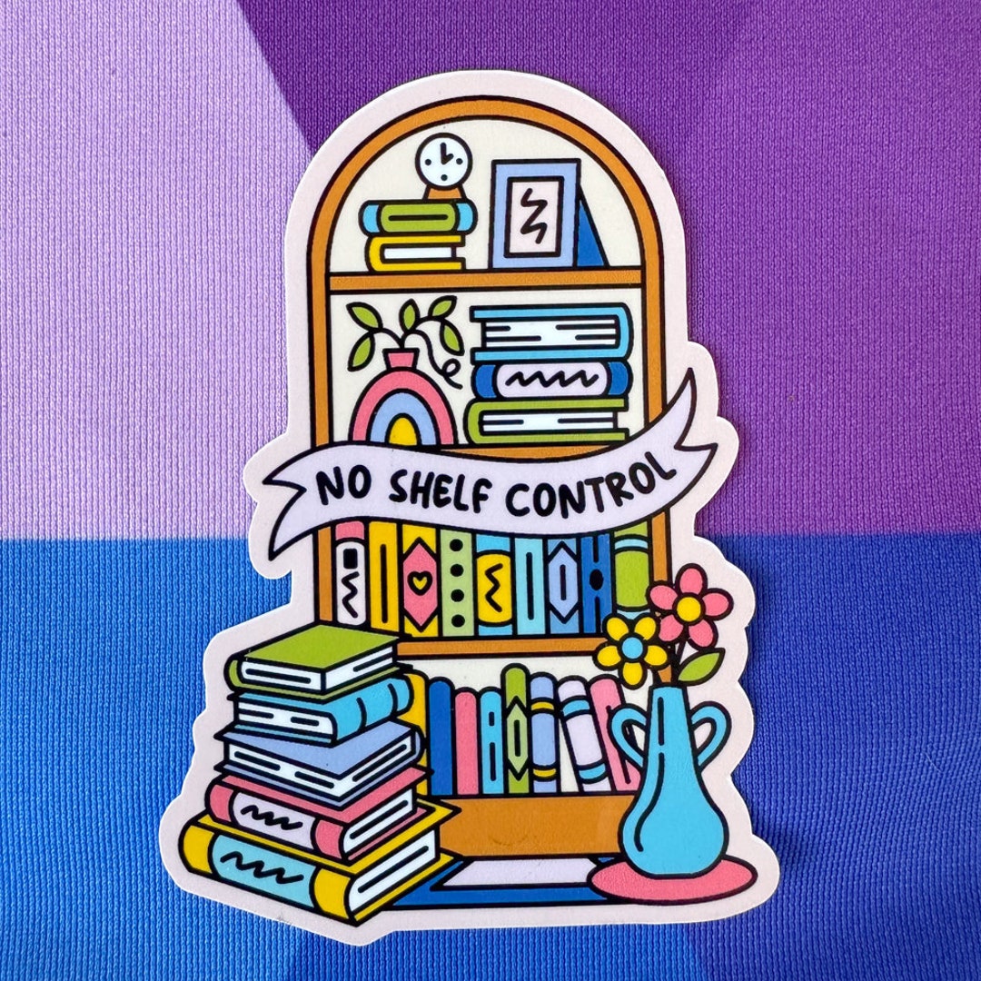 No Shelf Control Vinyl Sticker - Etsy