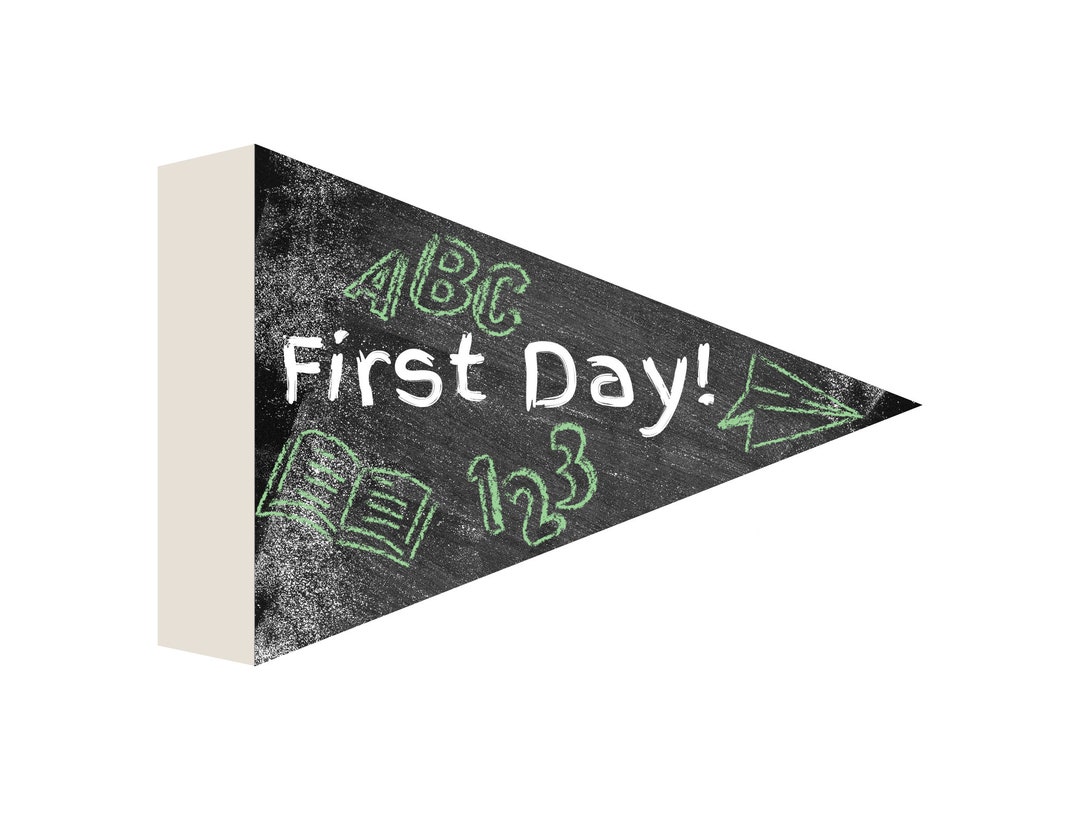 First Day of School Flag, Cutout Flag, Paper Flag, First Day ...