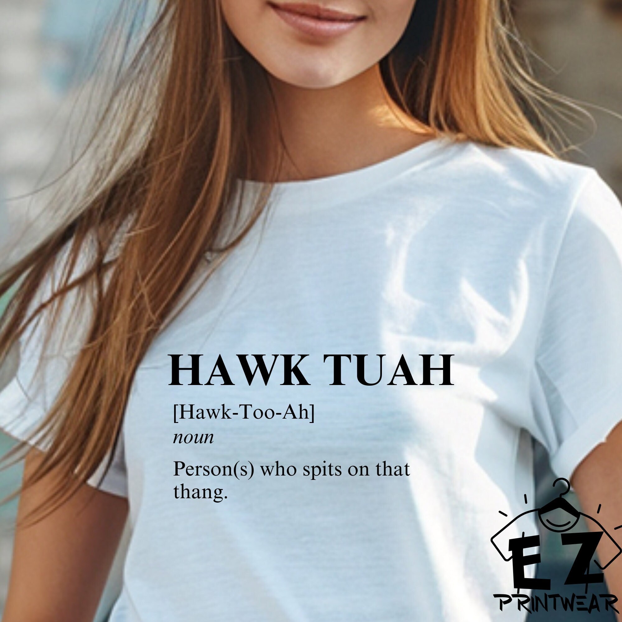 HAWK TUAH Spit on That Thang Fun Viral T Shirt 2024 Funny Gift Ideas ...